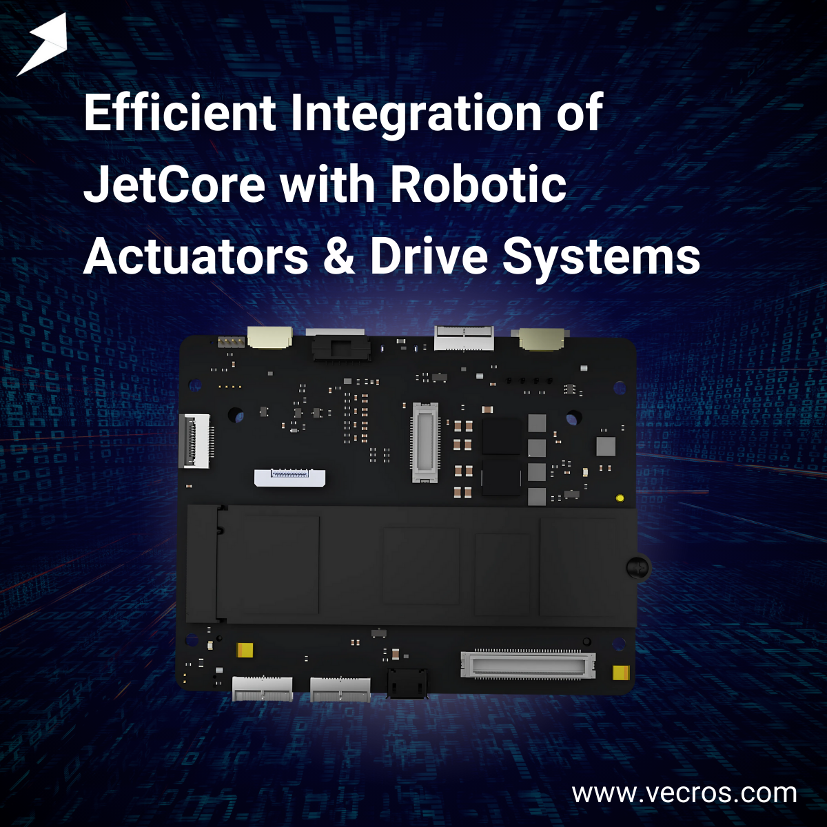 Efficient Integration of JetCore with Robotic Actuators & Drive System – vecros store